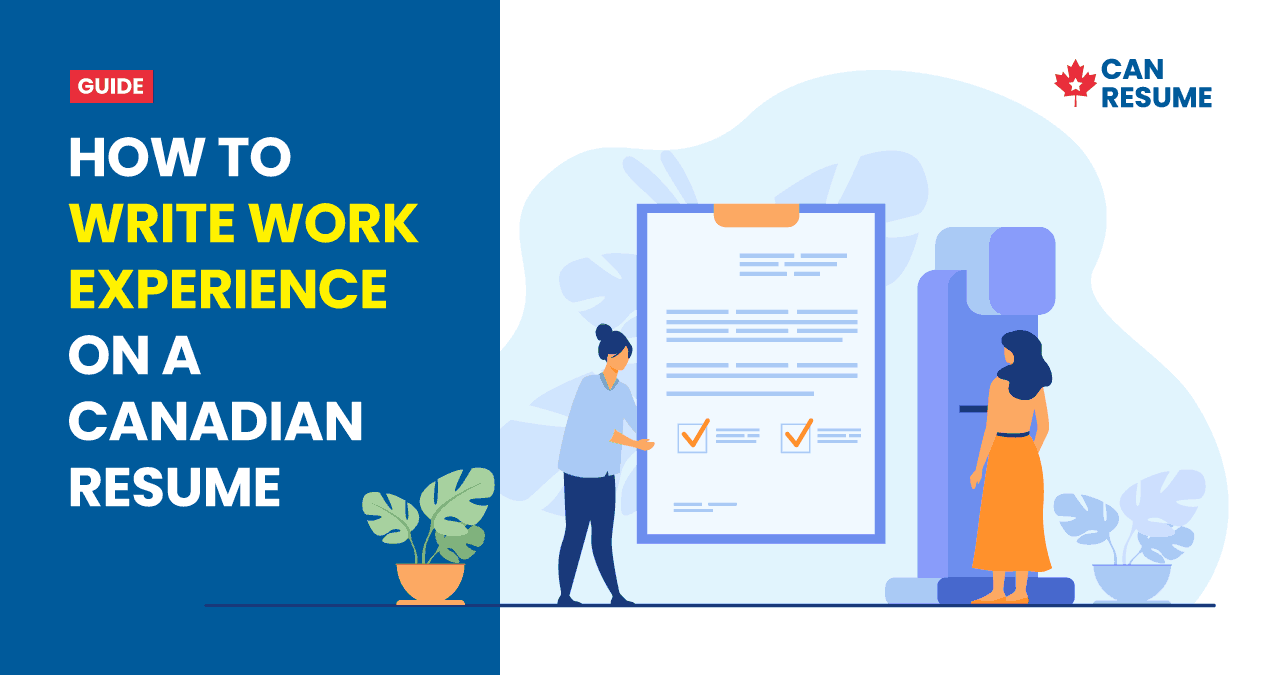 How To Write Work Experience On A Canadian Resume (2025)