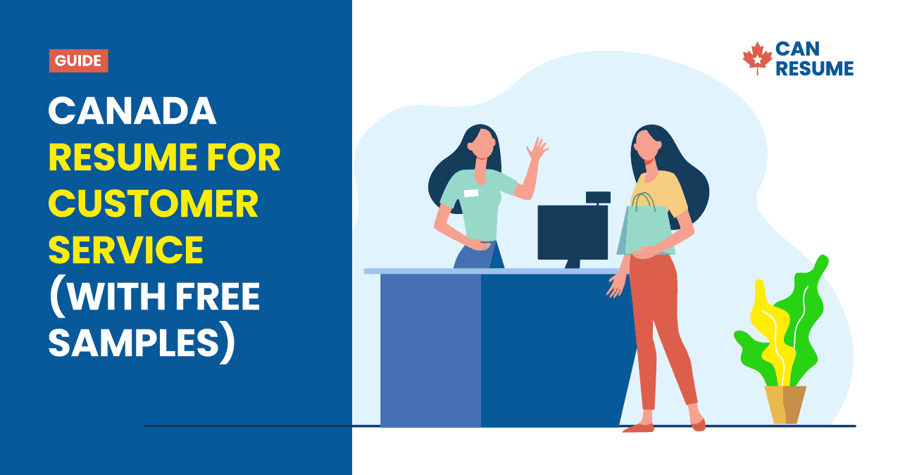 Canada Resume For Customer Service: Free Samples (2025)